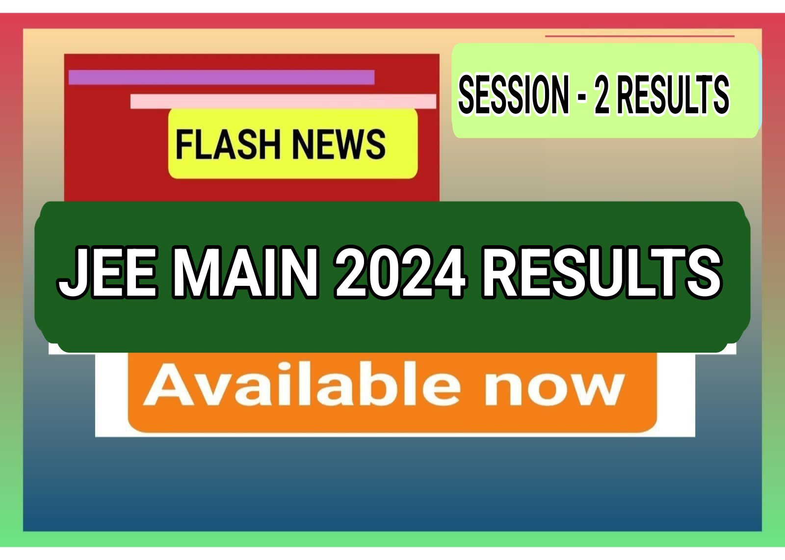 DOWNLOAD SCORE CARD JEE MAIN 2024 SESSION 2 RESULTS - MS Badi